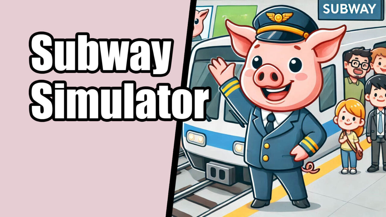Subway Simulator – Die oxidierten Schweine